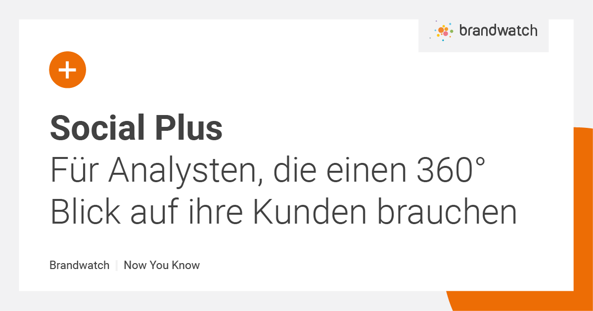 Social Plus für Analysten: Einen 360-Grad-Überblick über Kunden ...
